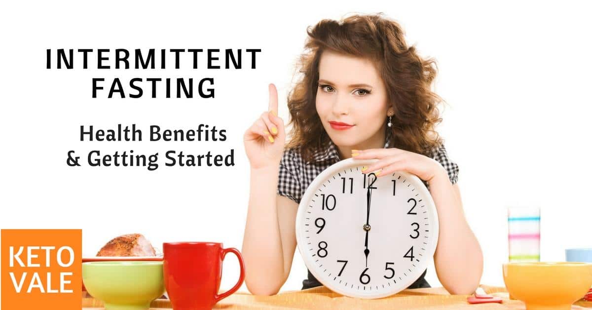 10 Scientifically Proven Health Benefits Of Intermittent Fasting Ketovale