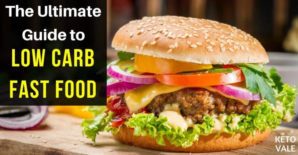 Top 10 Low Carb Fast Food Options for Keto Diet | KetoVale