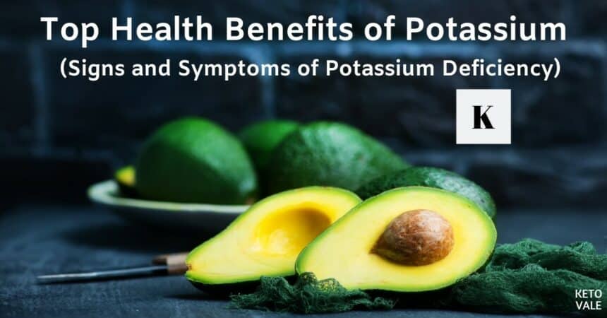 Potassium: Benefits, Deficiency Symptoms and Recommended Daily Intake﻿